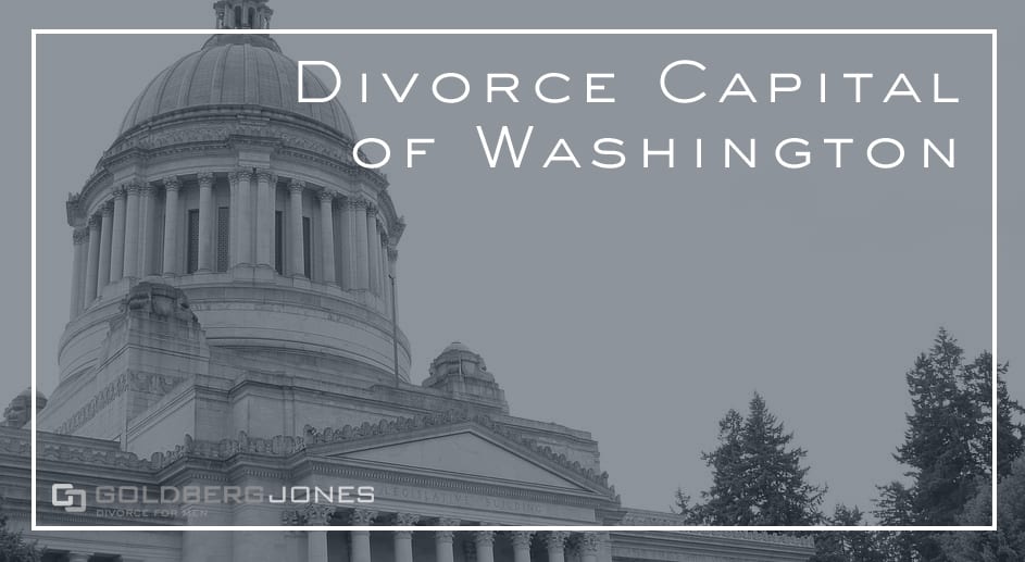 Divorce Capital Of Washington - GOLDBERG JONES